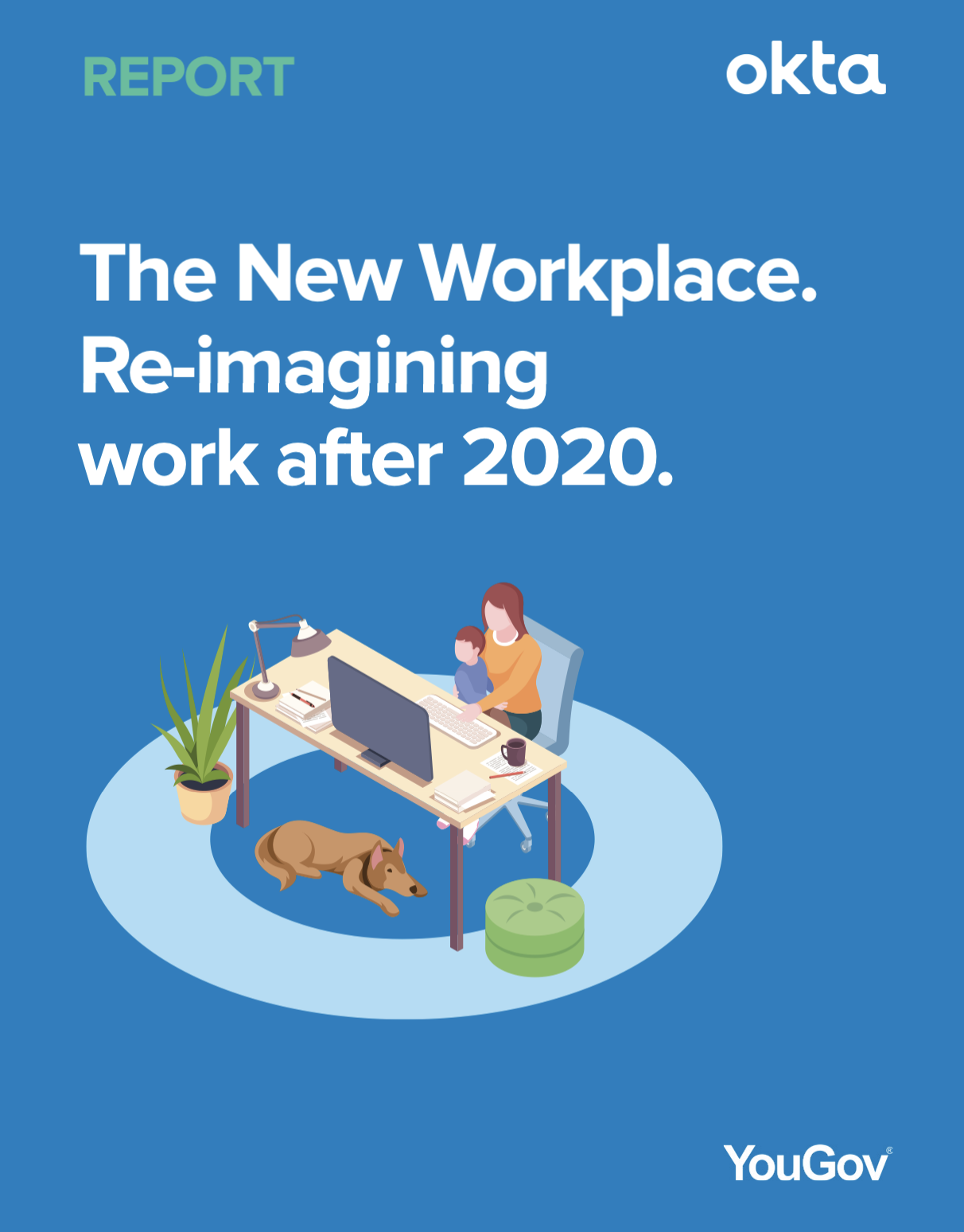 The New Workplace. Re-imagining work after 2020. | Okta