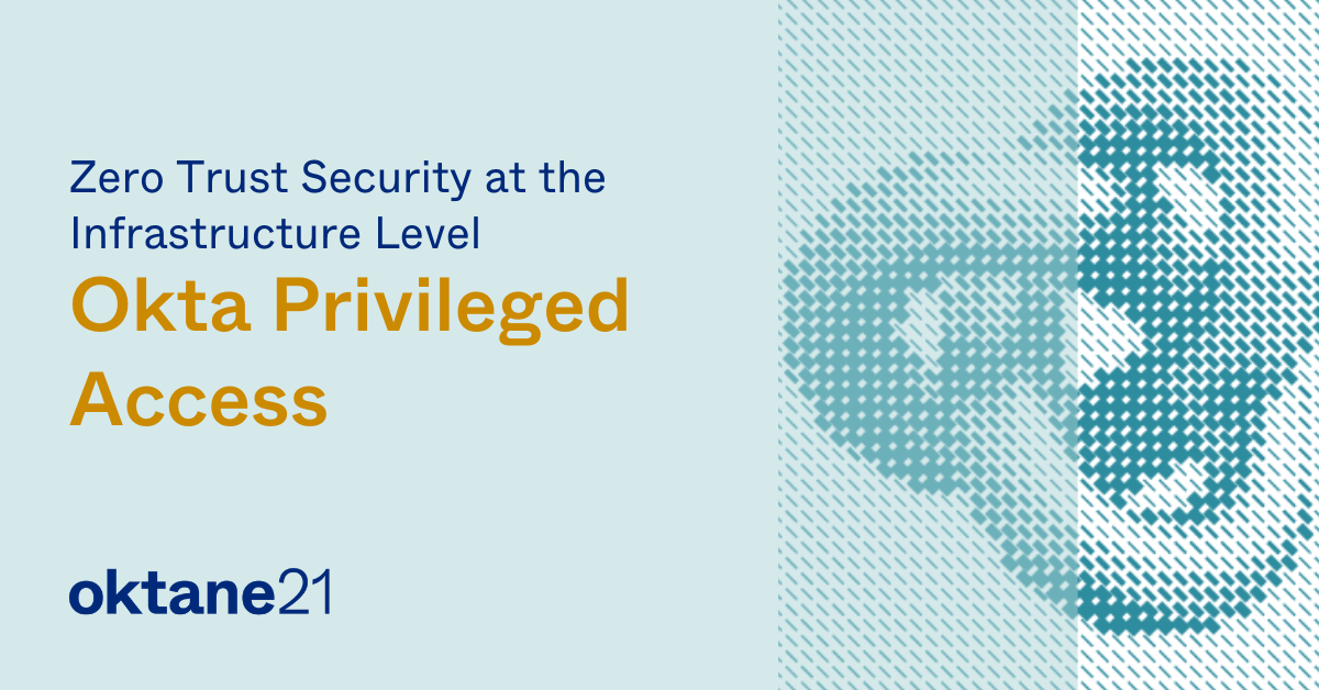 Privileged Access: Unlock Zero Trust Security - Okta AU & NZ