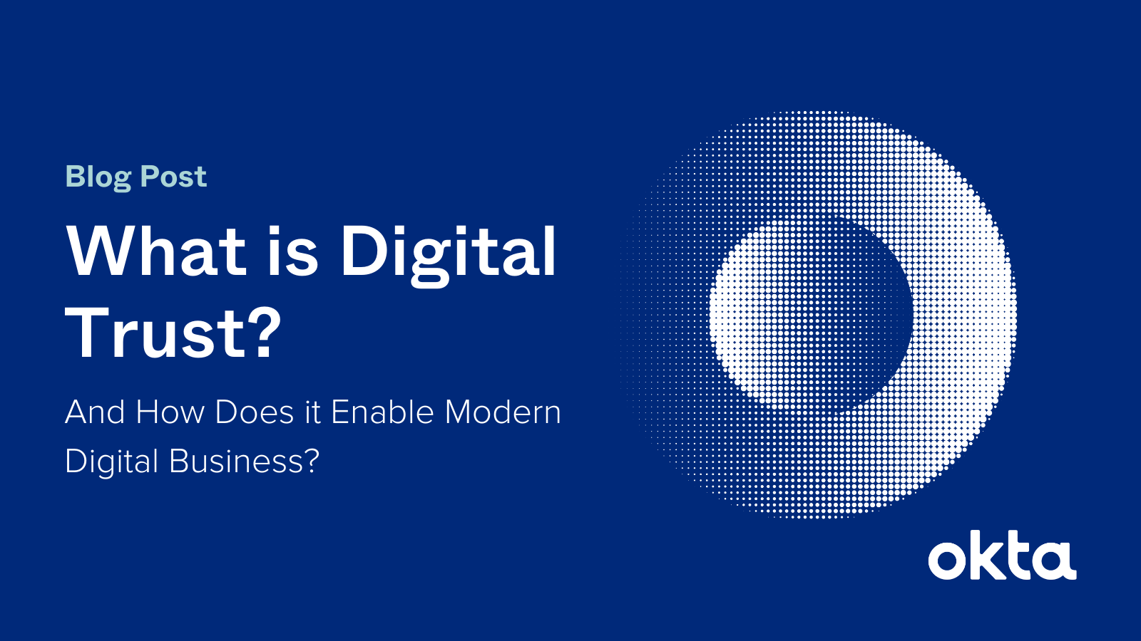 What Is Digital Trust, and How Does it Enable Modern Digital Business ...