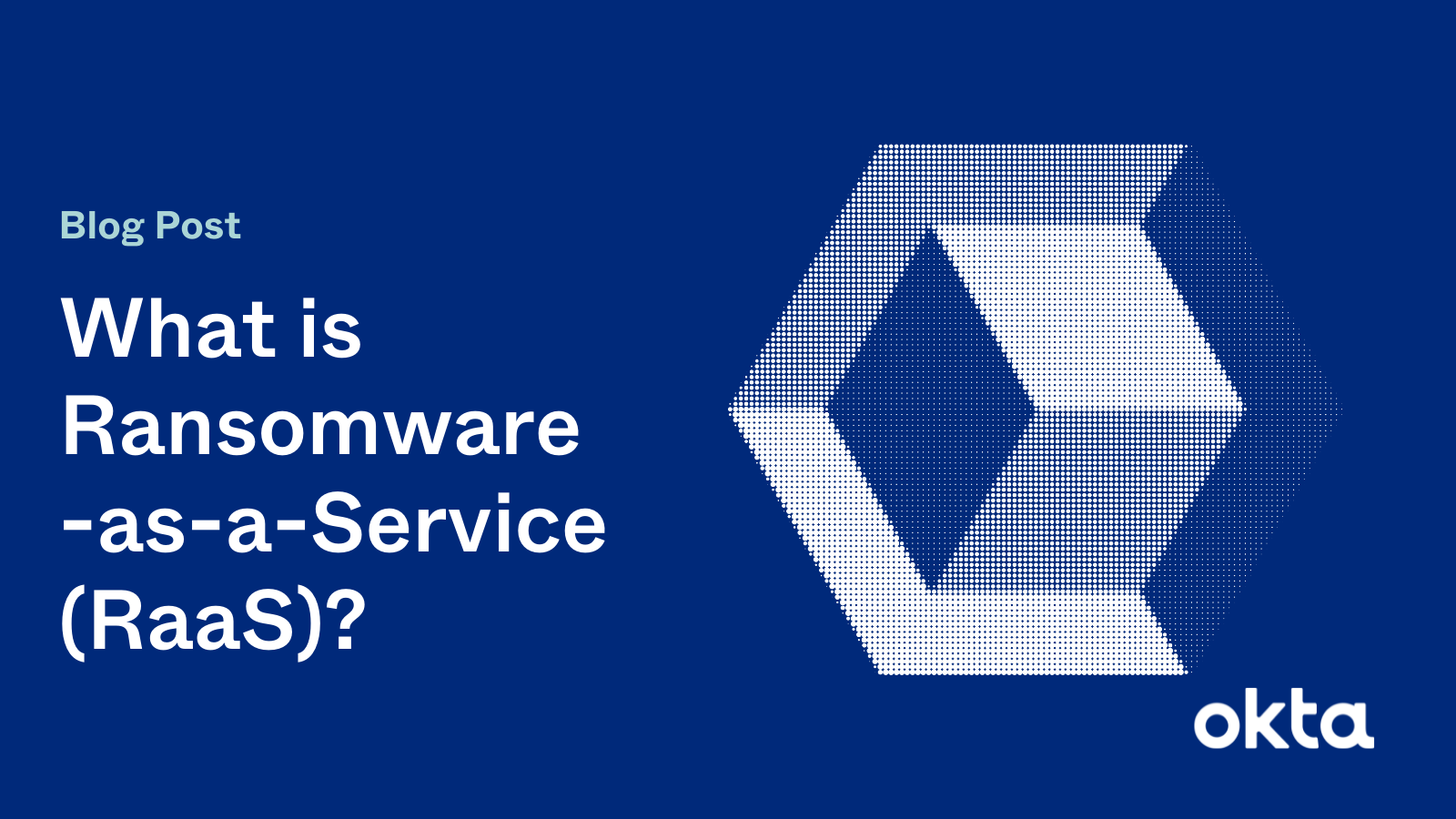 What is Ransomware-as-a-Service (RaaS)? | Okta UK
