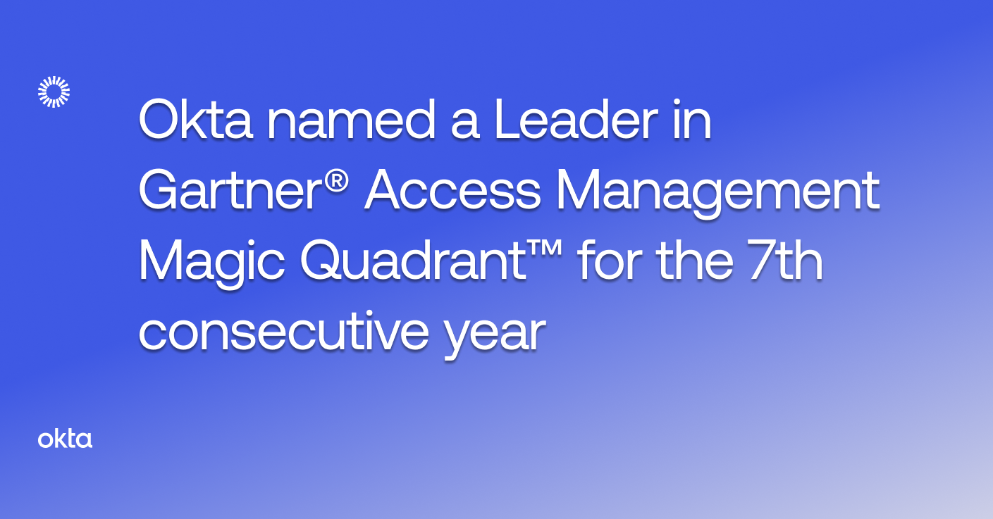 Okta, Leader in Gartner's Access Management MQ | Okta